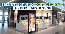 5 Benefits of Using Digital Signage for Retail Advertising