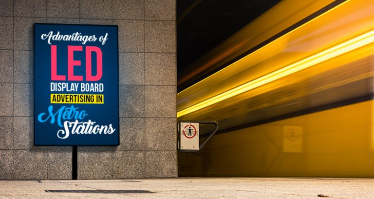 Advantages of LED Display Board Advertising in Metro Stations