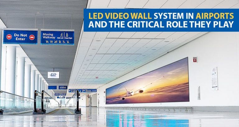 LED Video Wall System in Airports and the Critical Role They Play
