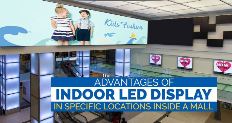Advantages of Indoor LED Display in Specific Locations Inside a Mall