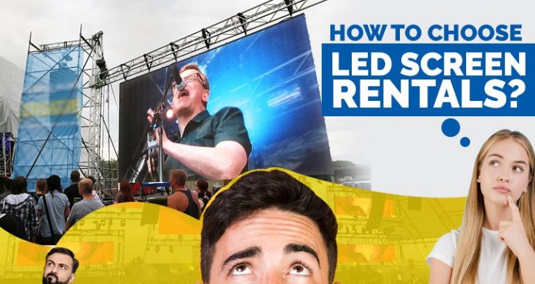 How to Choose LED Screen Rentals? | Indoor | Outdoor