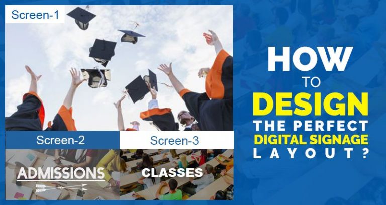 How to Design the Perfect Digital Signage Layout?