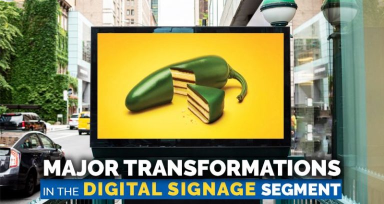 Major Transformations in the Digital Signage Segment