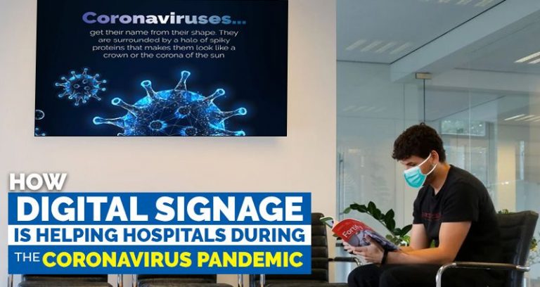 How Digital Signage is Helping Hospitals during the Coronavirus ...