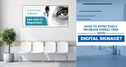 How to Effectively Increase Dwell Time with Digital Signage? - Osel Tech