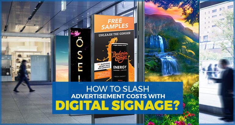 How to Slash Advertisement Costs with Digital Signage? - Osel