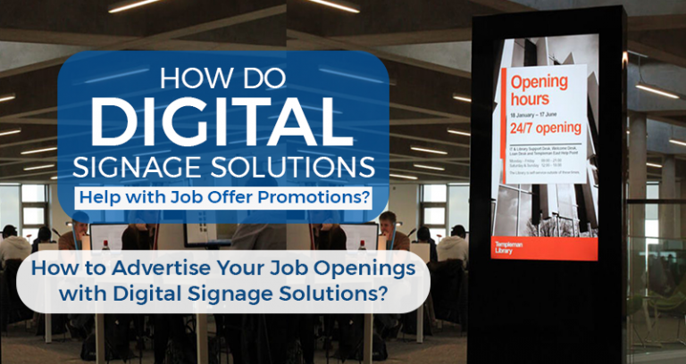 How Do Digital Signage Solutions Help with Job Offer Promotions? - Osel ...