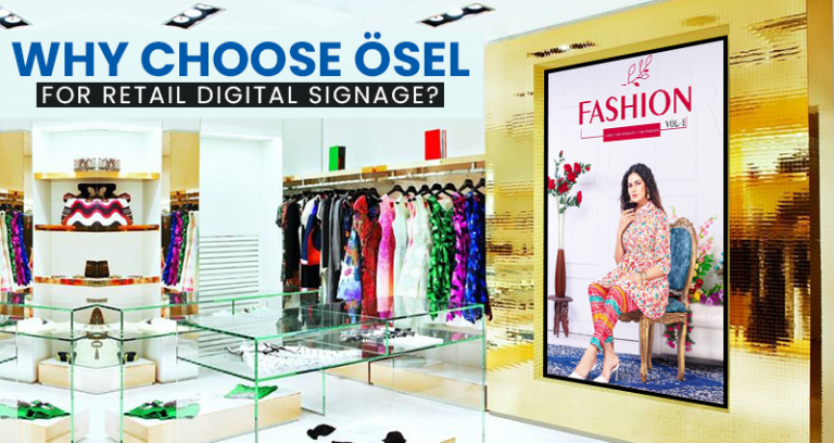 Why Choose OSEL for Retail Digital Signage? - Osel